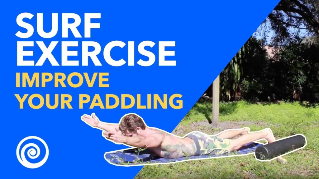 How To Improve Your Paddling and Posture - Surfing